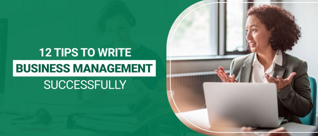 12 Tips to Write Business Management Assignment Successfully