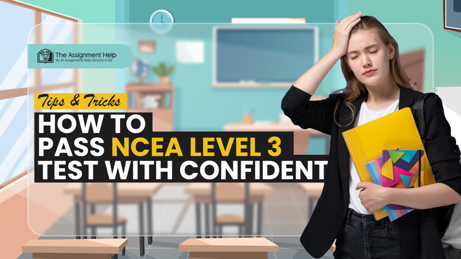 Tips & Tricks: How to Clear NCEA Level 3 Test